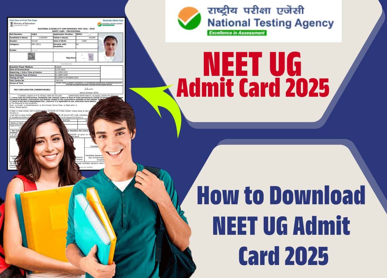NEET UG Admit Card 2025 (Soon) : How to Download NEET UG Admit Card 2025?