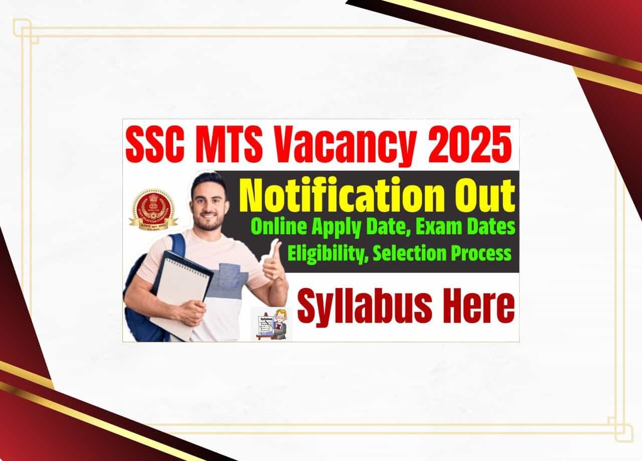 SSC MTS Vacancy 2025 Notification Out : Online Apply Date, Exam Dates ...