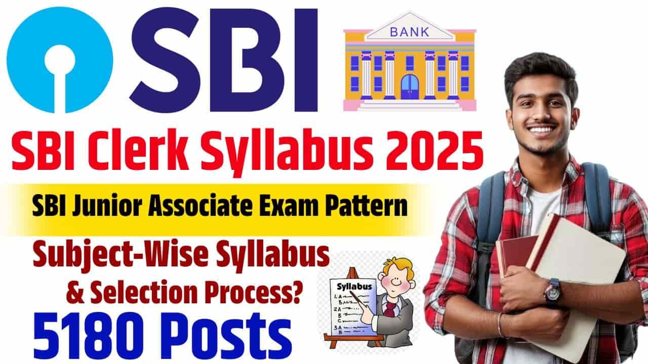 SBI Clerk Syllabus 2025 : SBI Junior Associate Exam Pattern, Subject ...
