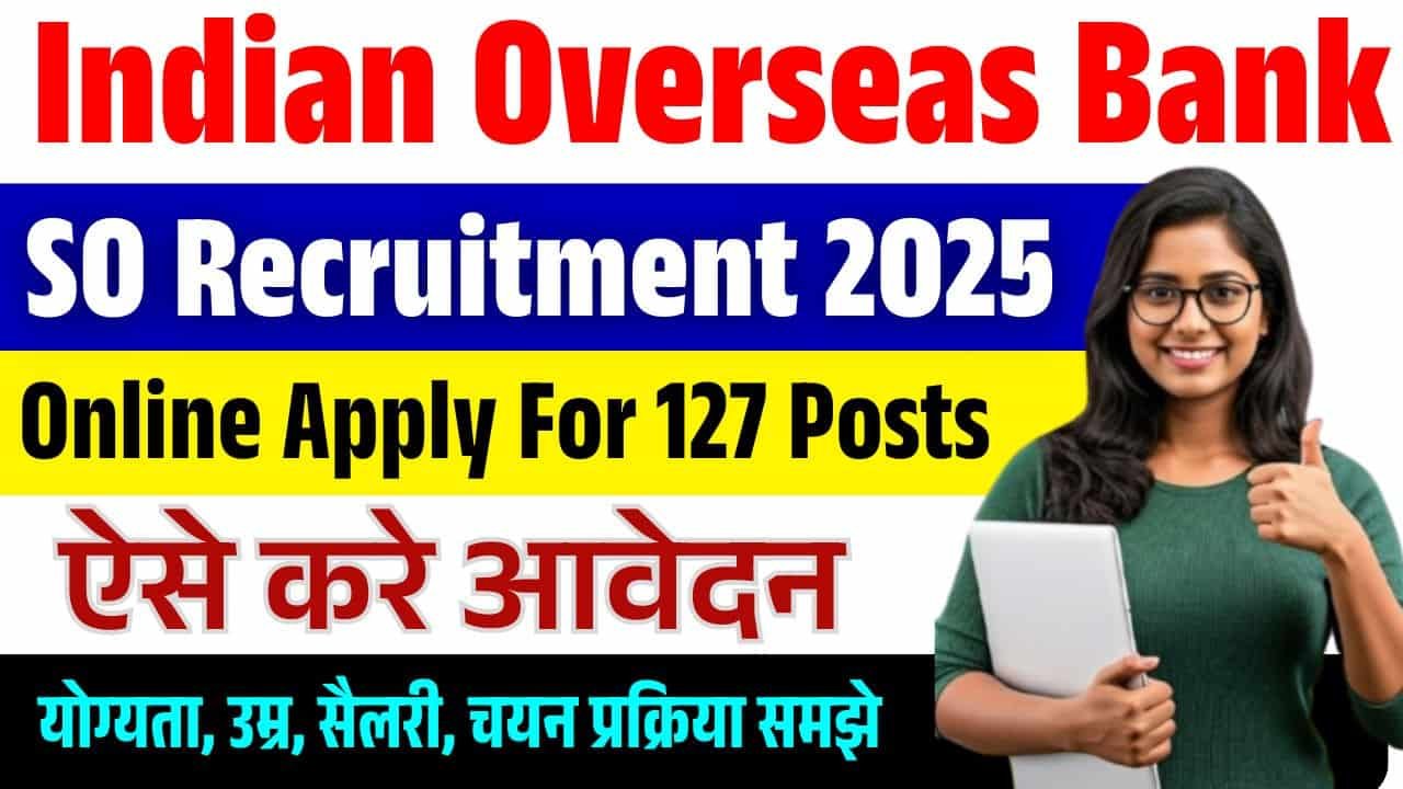 Indian Overseas Bank SO Vacancy 2025 Online Apply For 127 Posts ...