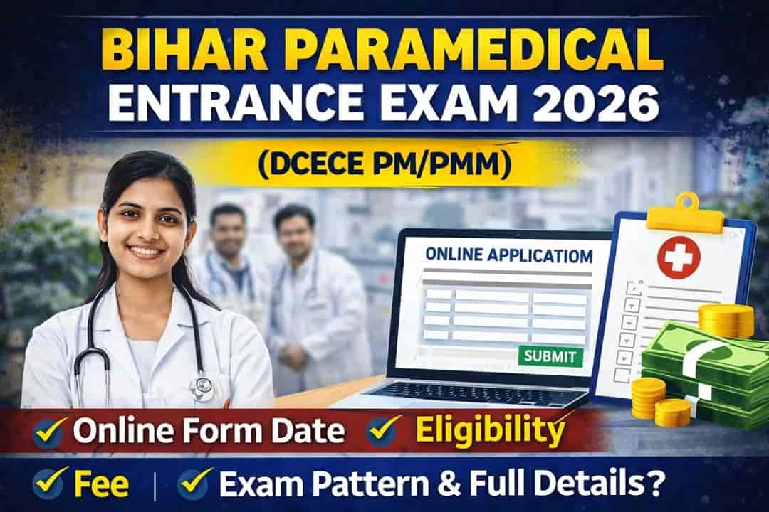Bihar Paramedical Entrance Exam 2026 (DCECE PM/PMM) : Online Form Date ...